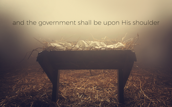 ...And the Government Shall Be Upon His Shoulder... | Christian News ...